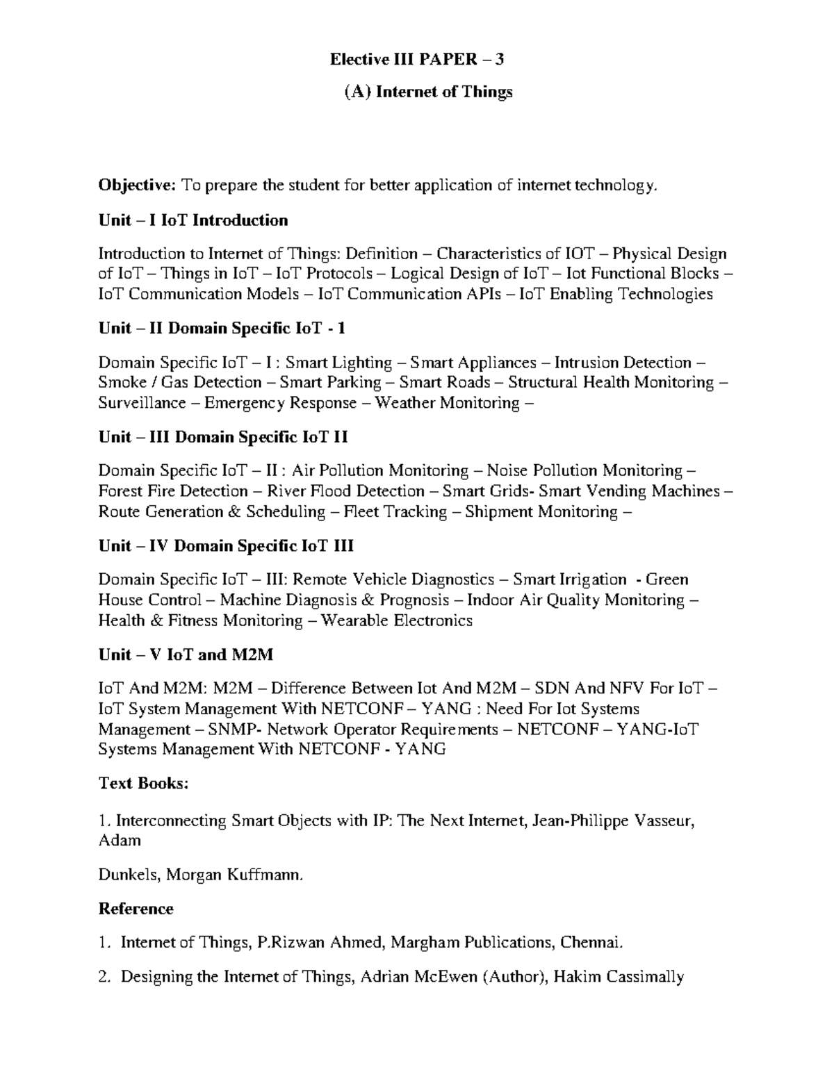 Io T Text Book with Syllabus - Elective III PAPER – 3 (A) Internet of Things Objective: To ...