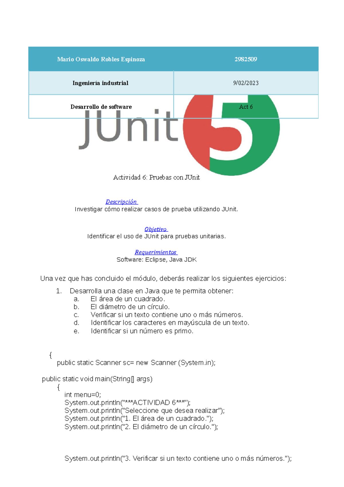 Act 6 software - act 6 - Actividad 6: Pruebas con JUnit Descripción ...