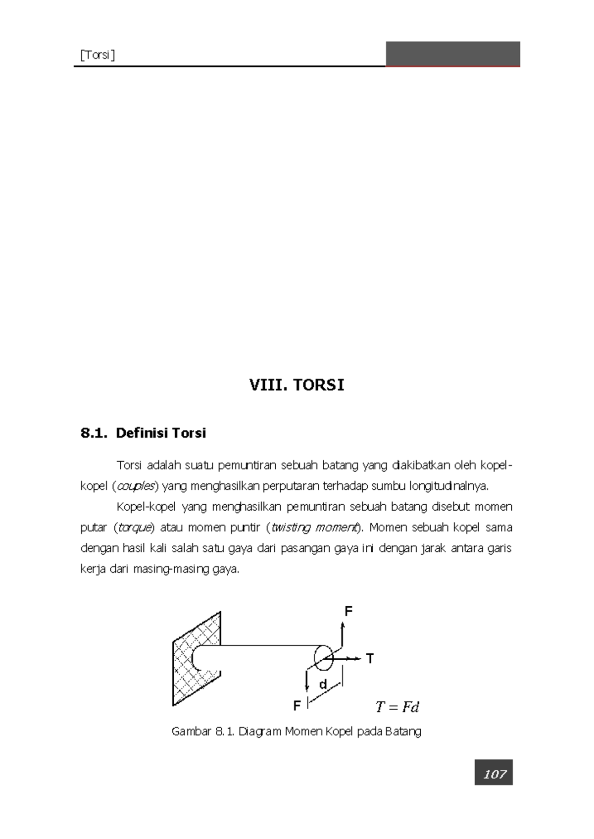 Exam 13 March, questions - VIII. TORSI 8. Definisi Torsi Torsi adalah ...