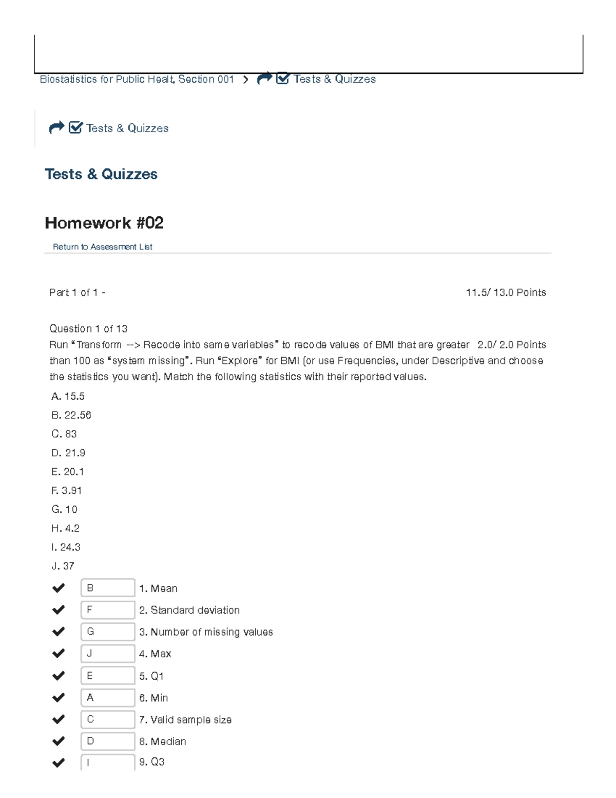 Homework 2 Biostatistics - 2/ 2 Points Homework Return to Assessment List Part 1 of 1 - 11/ 13 ...