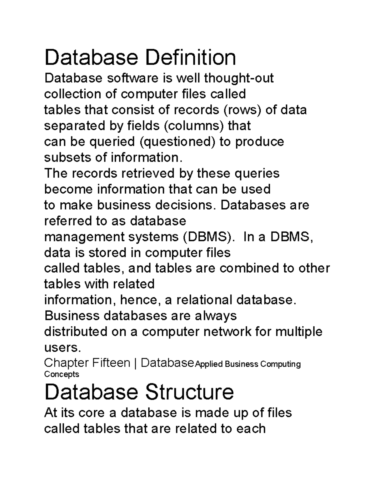 Final chapters - summary - Database Definition Database software is well thought-out collection ...