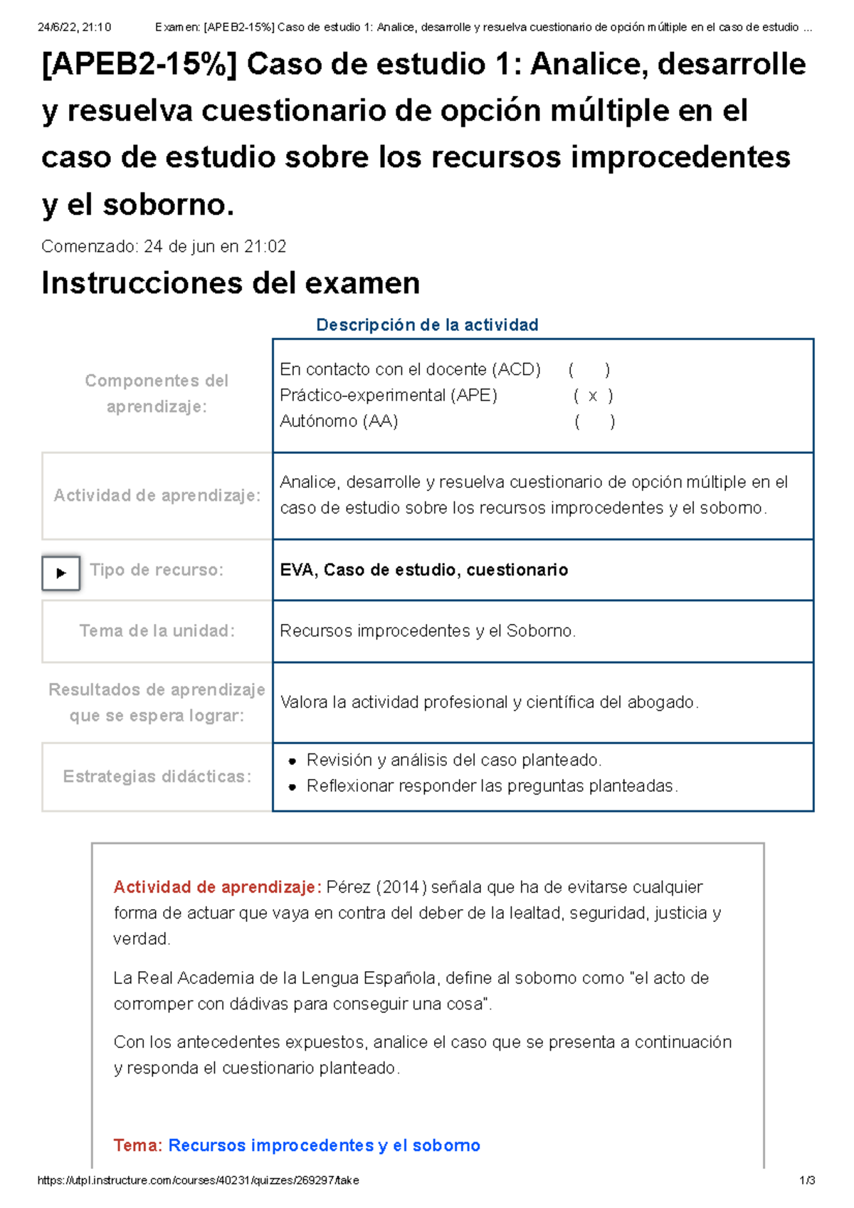 Examen [APEB 2-15%] Caso de estudio 1 Analice, desarrolle y resuelva cuestionario de opción ...