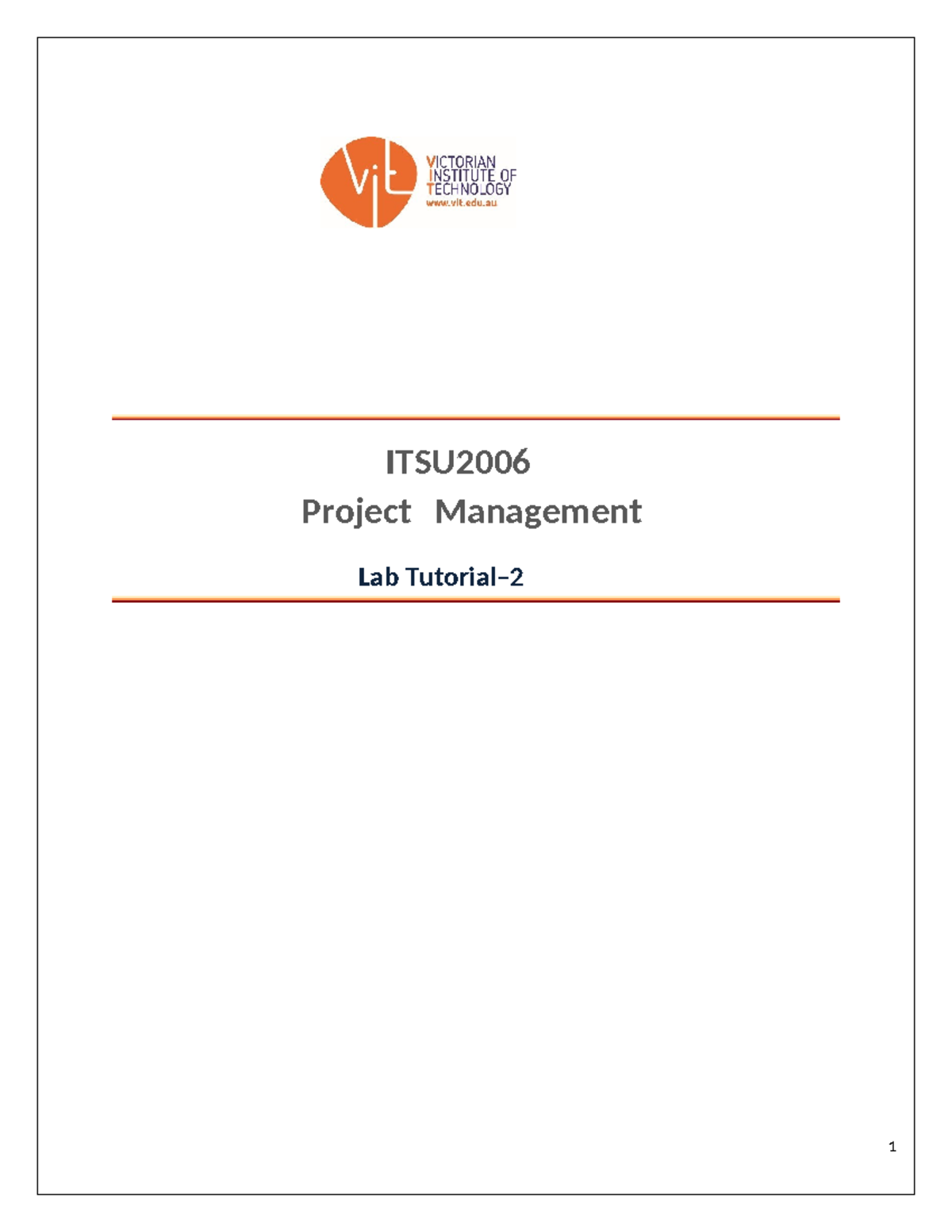 Tutorial 2 - project - ITSU Project Management Lab Tutorial– 1 ITSU2006 Lab Tutorial 2 Project ...