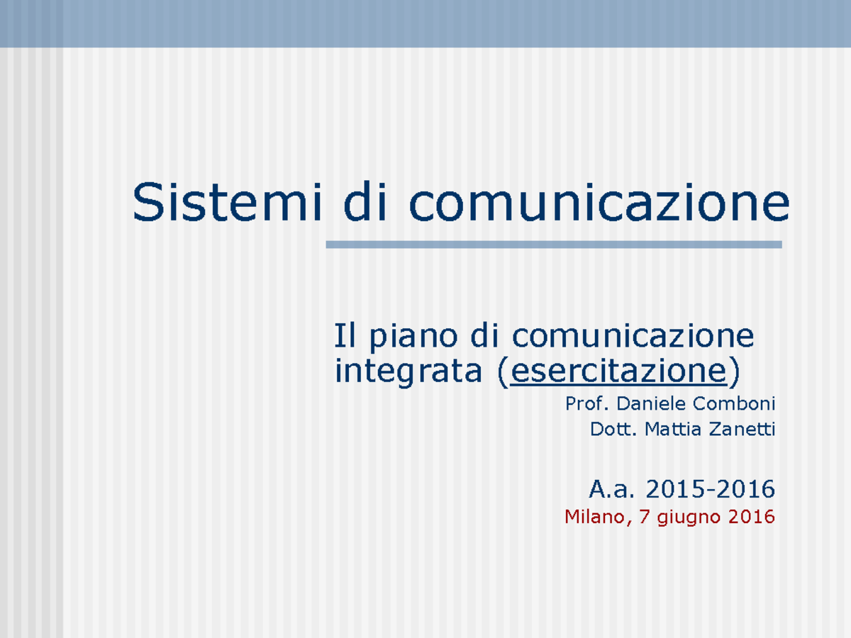 Slides, esercitazione su piano di comunicazione integrata - Sistemi di ...