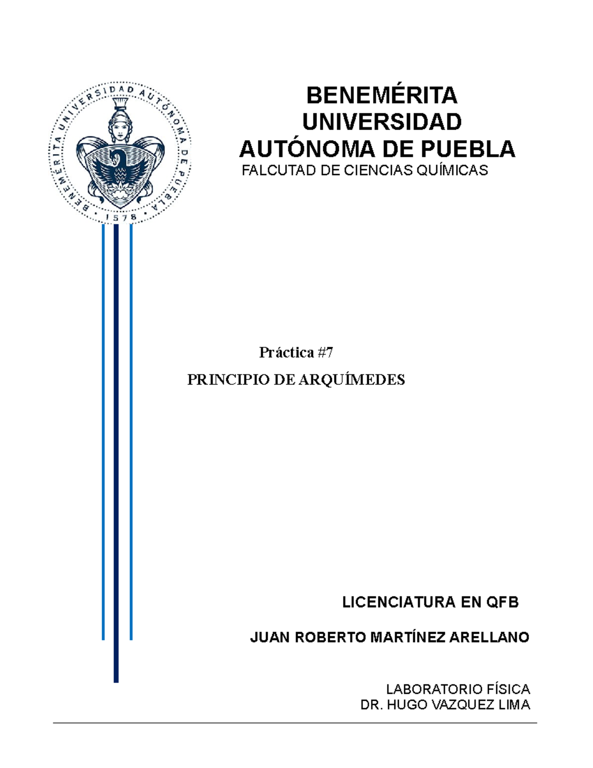 Practica 7 - BENEMÉRITA UNIVERSIDAD AUTÓNOMA DE PUEBLA FALCUTAD DE ...