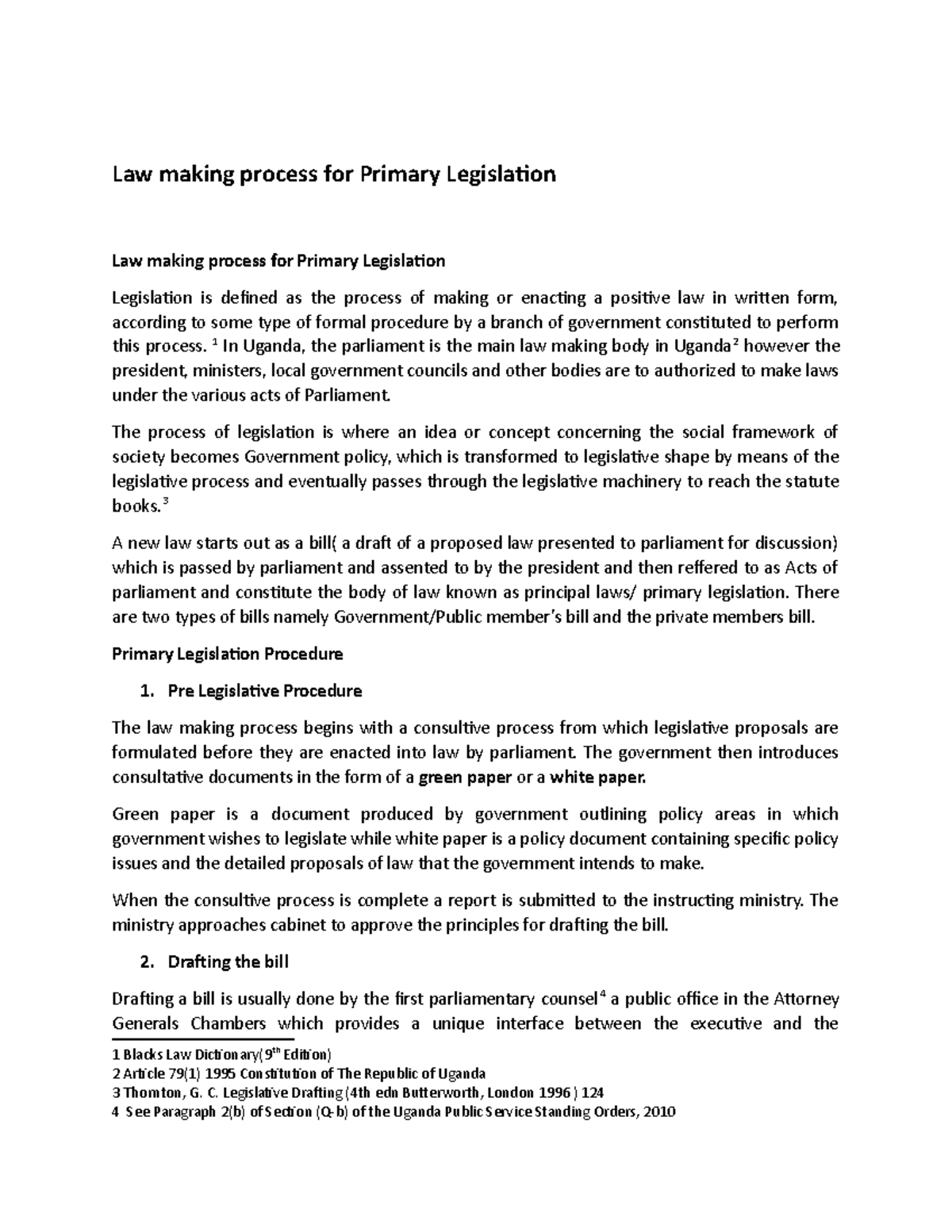 Law making process for Primary Legislation - 1 In Uganda, the ...