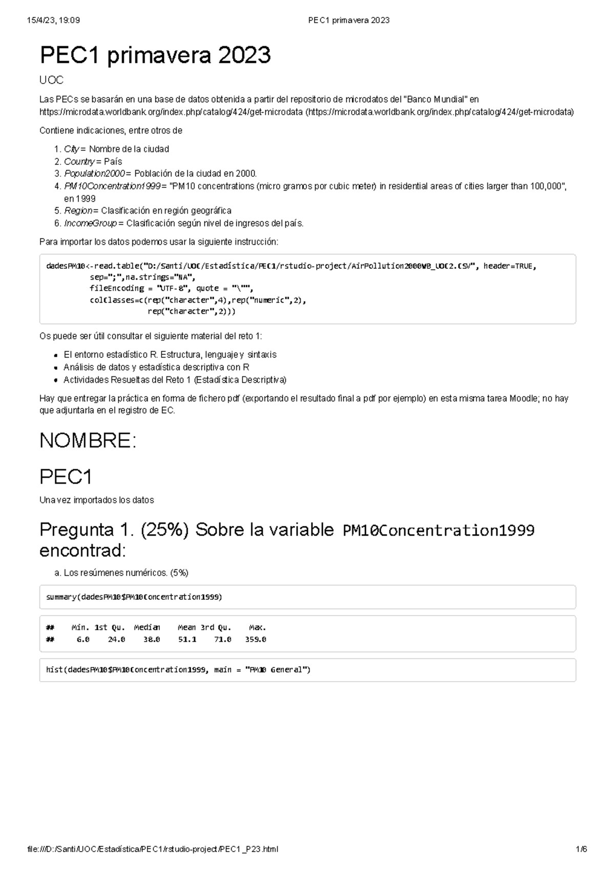 PEC 1 Estadística - Castellano - PEC1 primavera 2023 UOC Las PECs se basarán en una base de ...