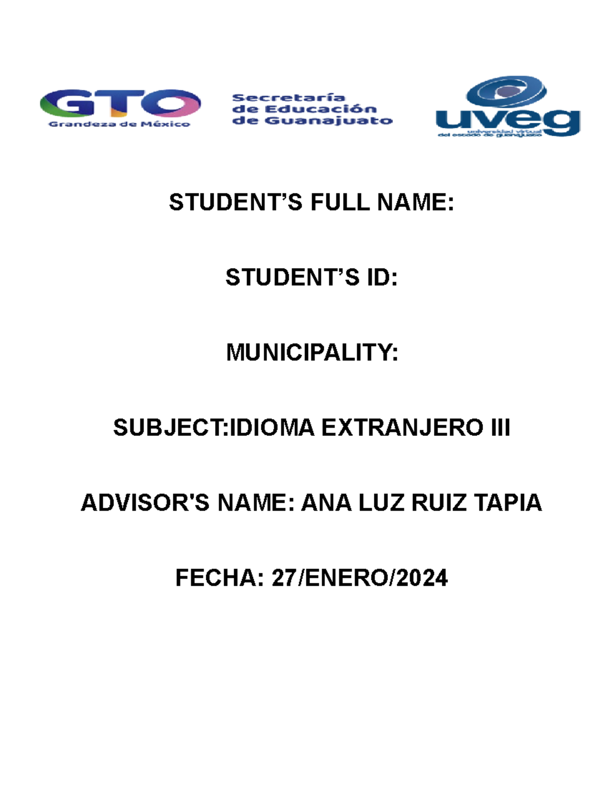 Future Events - STUDENT’S FULL NAME: STUDENT’S ID: MUNICIPALITY: SUBJECT:IDIOMA EXTRANJERO III ...