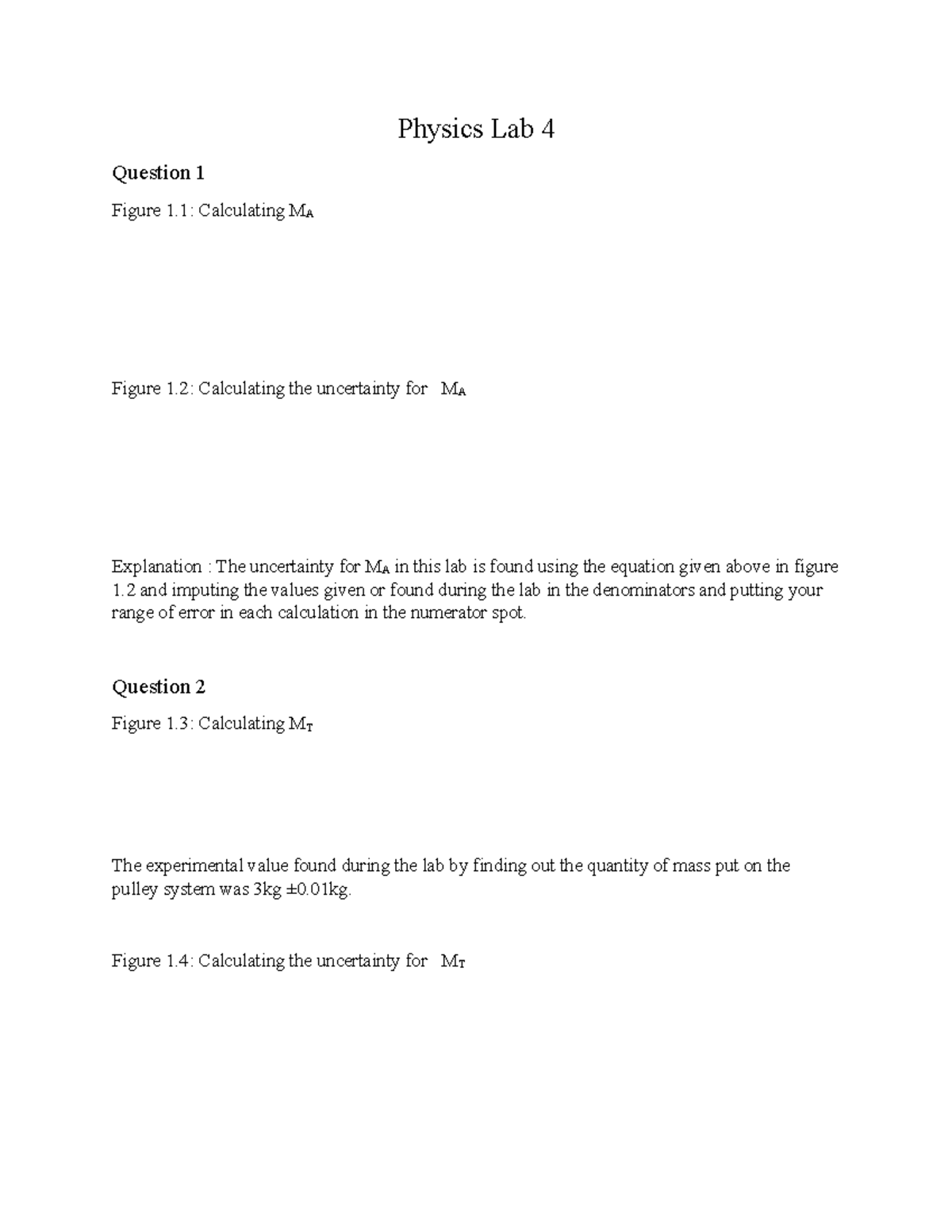 Physics Lab 4 - lab 4 - Physics Lab 4 Question 1 Figure 1: Calculating ...