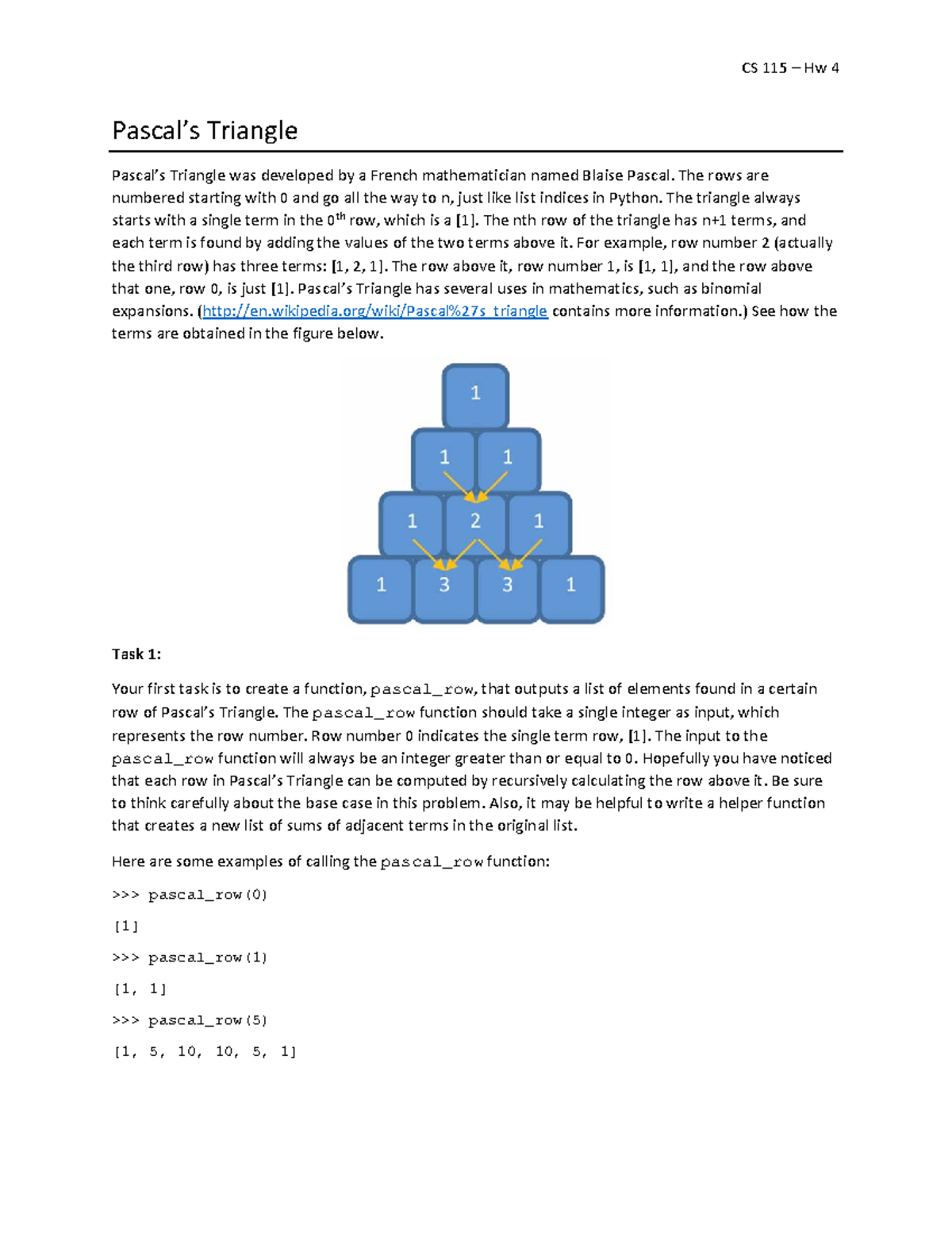 Hw4 - hw 4 - CS 115 – Hw 4 Pascal’s Triangle Pascal’s Triangle was ...