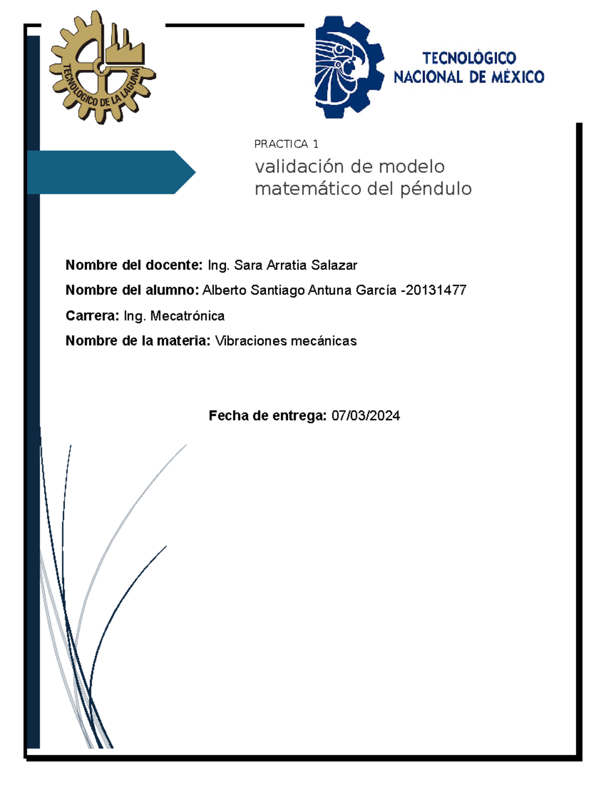 Ppppppppppppppp - PRACTICA 1 validación de modelo matemático del péndulo Nombre del docente: Ing ...