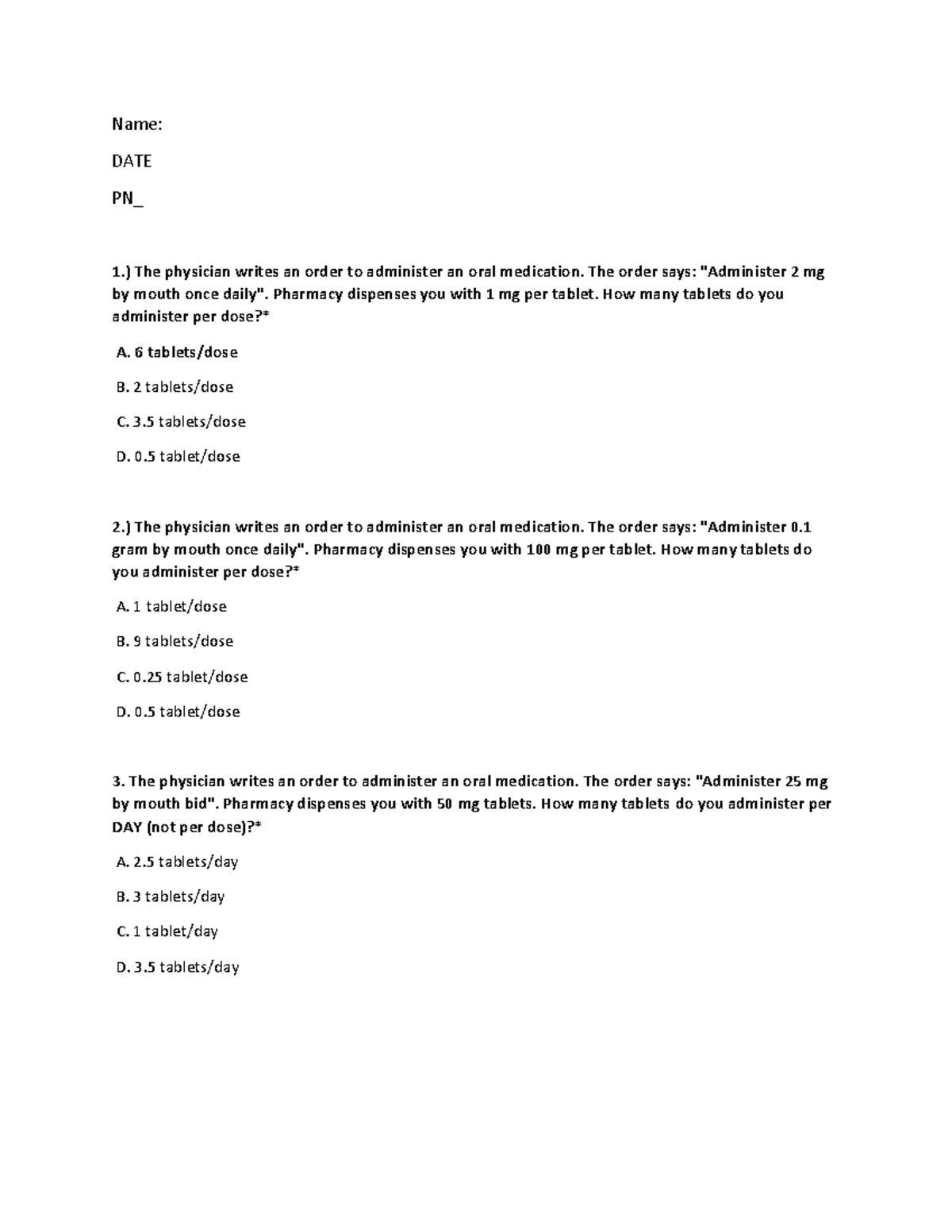 Dosage Calculations Capsules and Tablets Quiz - Name: DATE PN_ 1.) The ...