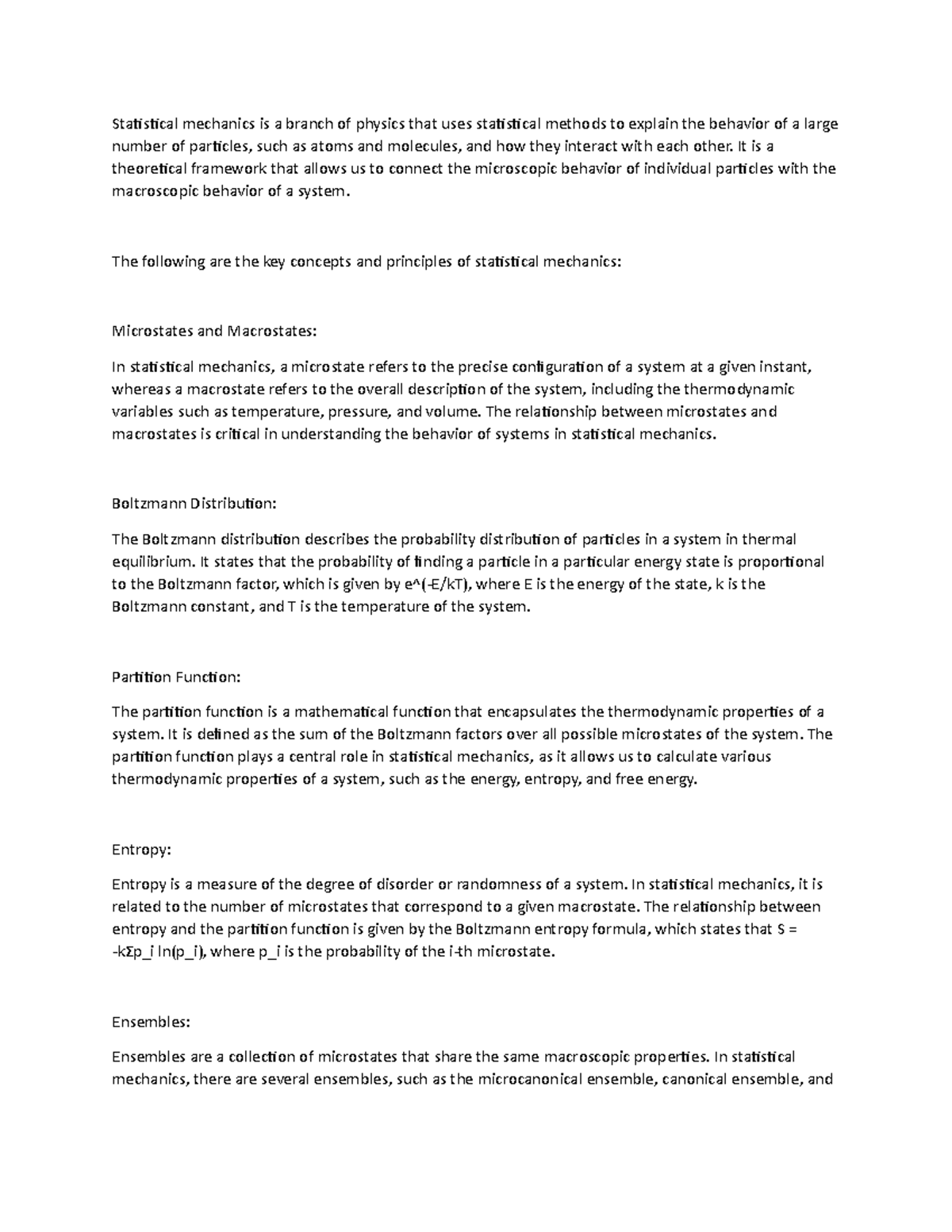 Statistical mechanics is a branch of physics that uses statistical methods to explain the ...