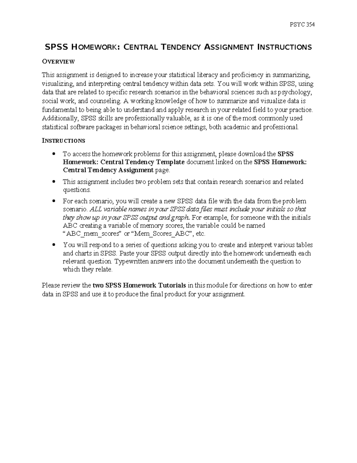 SPSS Homework Central Tendency Assignment Instructions - PSYC 354 SPSS HOMEWORK: CENTRAL ...