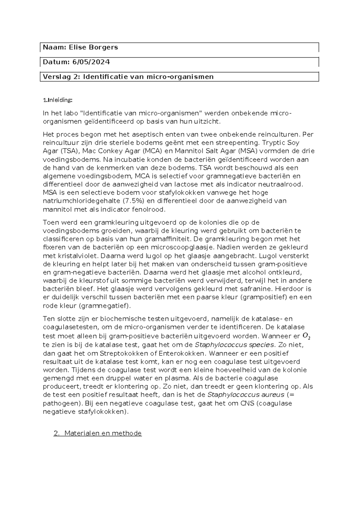 Verslag 2 identificatie van micro-organismen - Naam: Elise Borgers ...