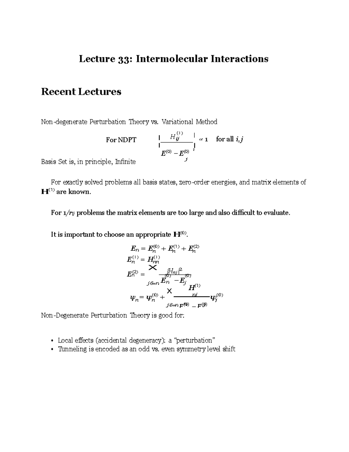 Intermolecular Interactions - H I Ii j n n n E = H X n n E(0) − E(0) j Lecture 33 ...