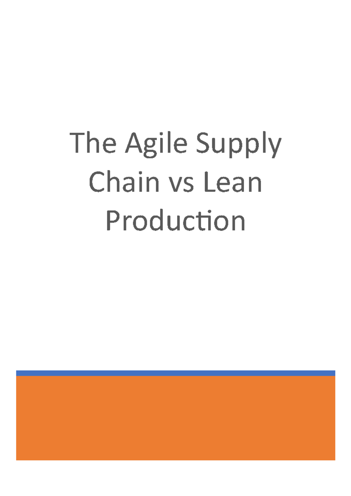 A+The Agile Supply Chain vs Lean Production - The Agile Supply Chain vs ...