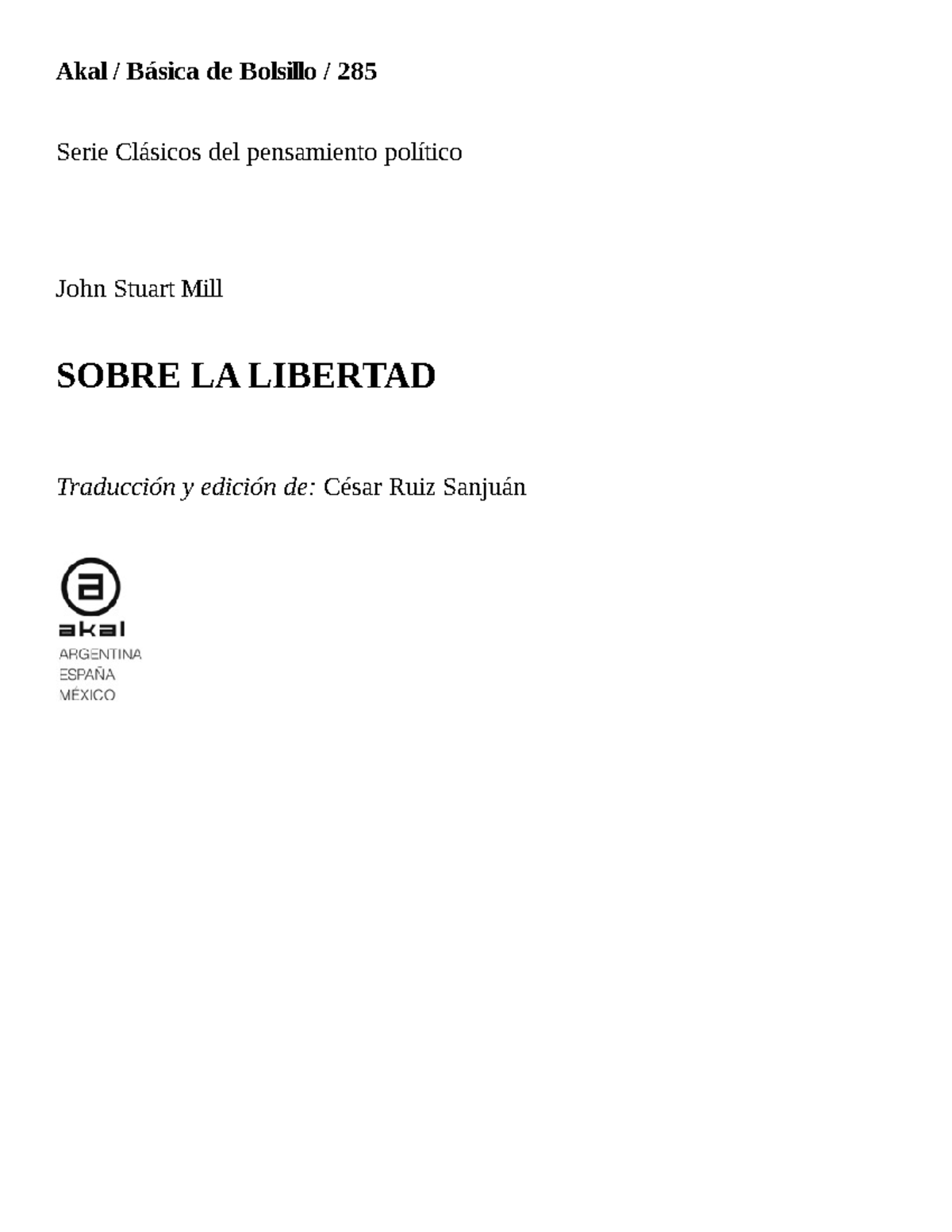 John Stuart Mill - Sobre la libertad (Introducción) - Akal / Básica de ...