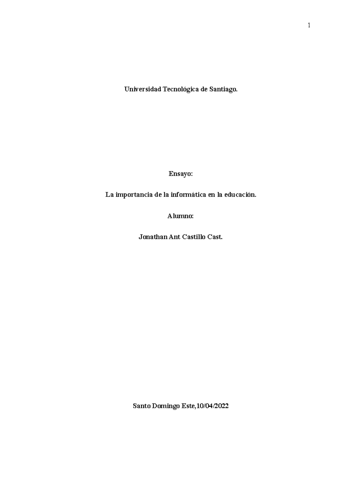 Universidad Tecnológica de Santiago - Ensayo: La importancia de la ...