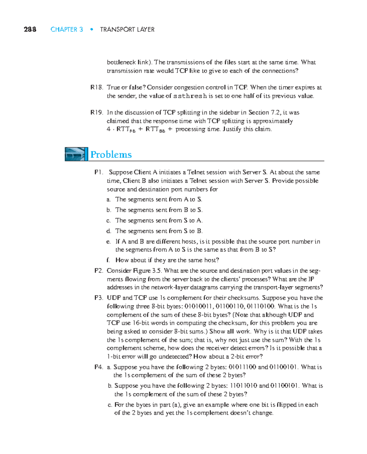 Home Assign 3 questions - 288 CHAPTER 3 • TRANSPORT LAYER bottleneck link). The transmissions of ...