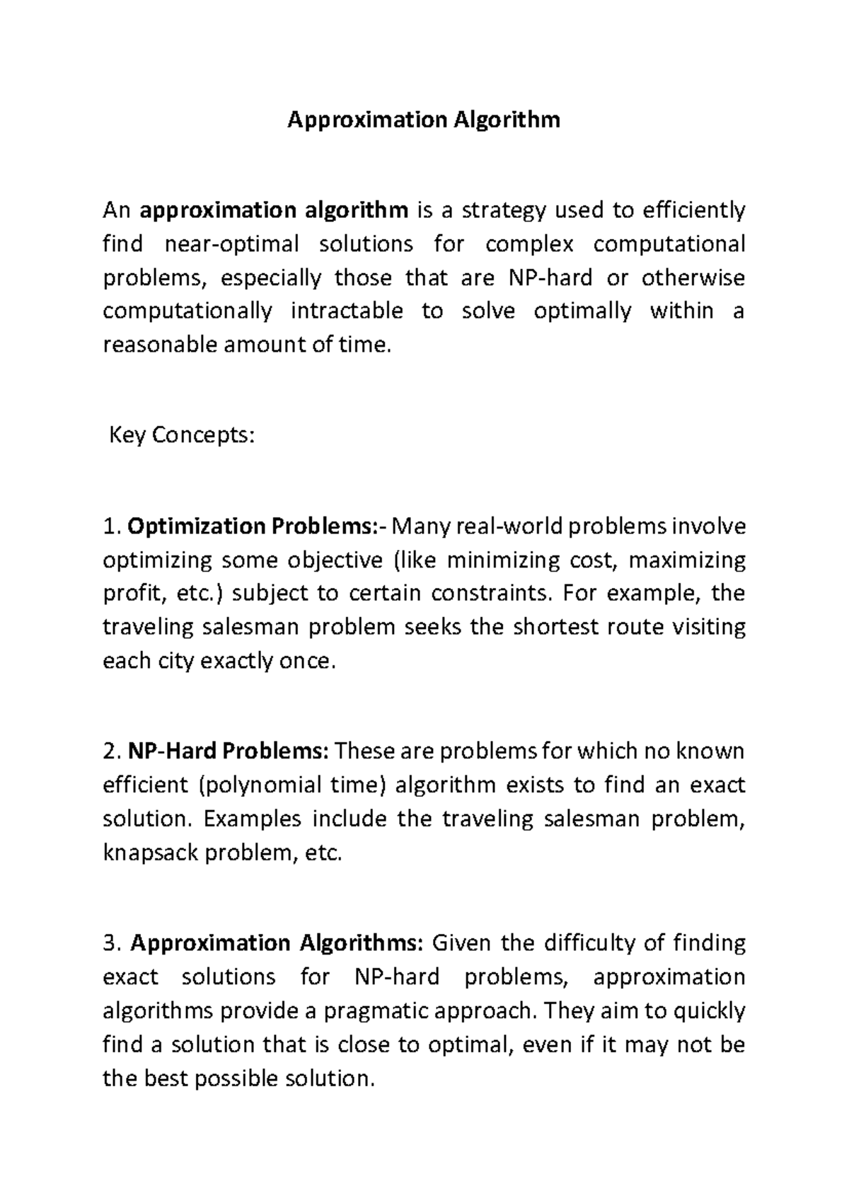 WEEK 10 - Approximation Algorithm An approximation algorithm is a strategy used to efficiently ...