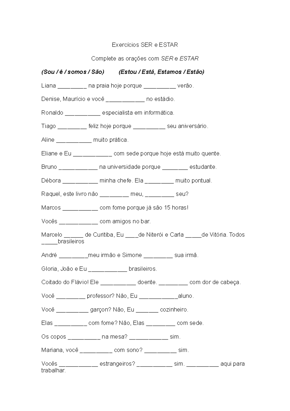 Exercícios sobre Verbos Ser e Estar - Exercícios SER e ESTAR Complete ...
