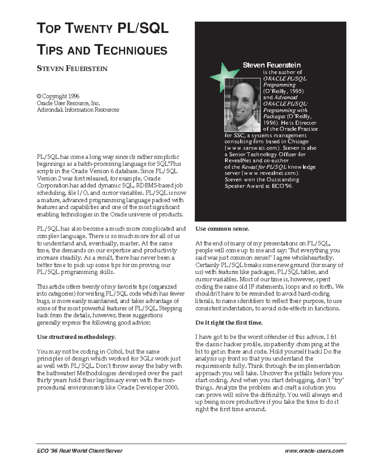 PL-SQL Tip - Trick - Use common sense. At the end of many of my ...