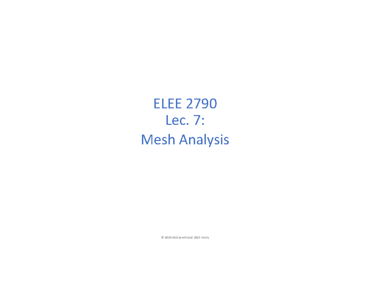 Lec7 Mesh Analysis- Postlec - ELEE 2790 Lec. 7: Mesh Analysis © 2020 ...
