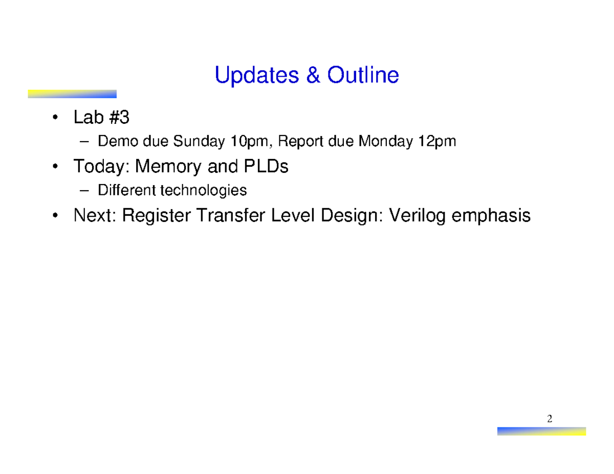 Memory and PLD - Uppdates & Outline • Lab – Demo due Sundayy 10 ppm ...
