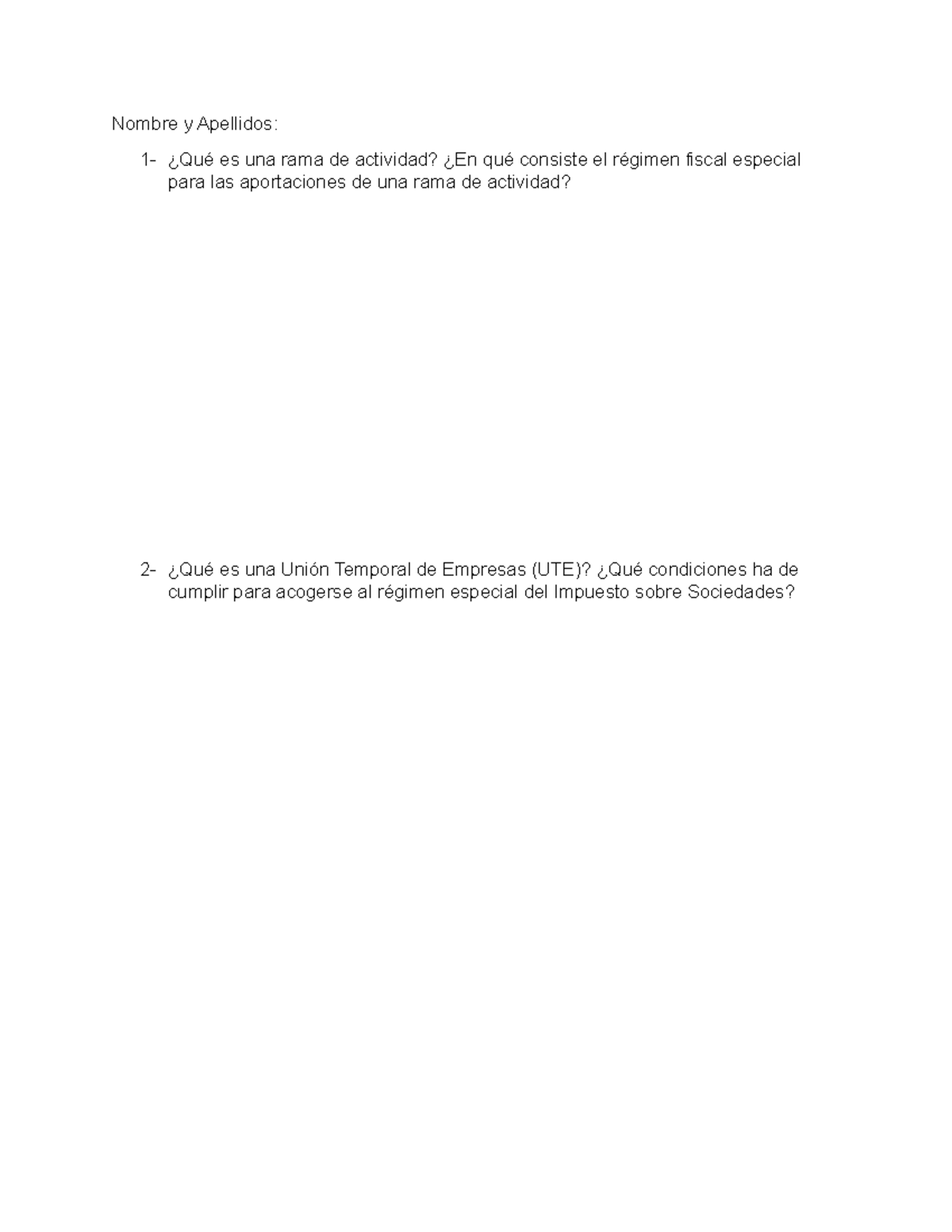 Examen AIE y UTE - jejdndmssmsmdndndnk - Nombre y Apellidos: 1- ¿Qué es una rama de actividad ...