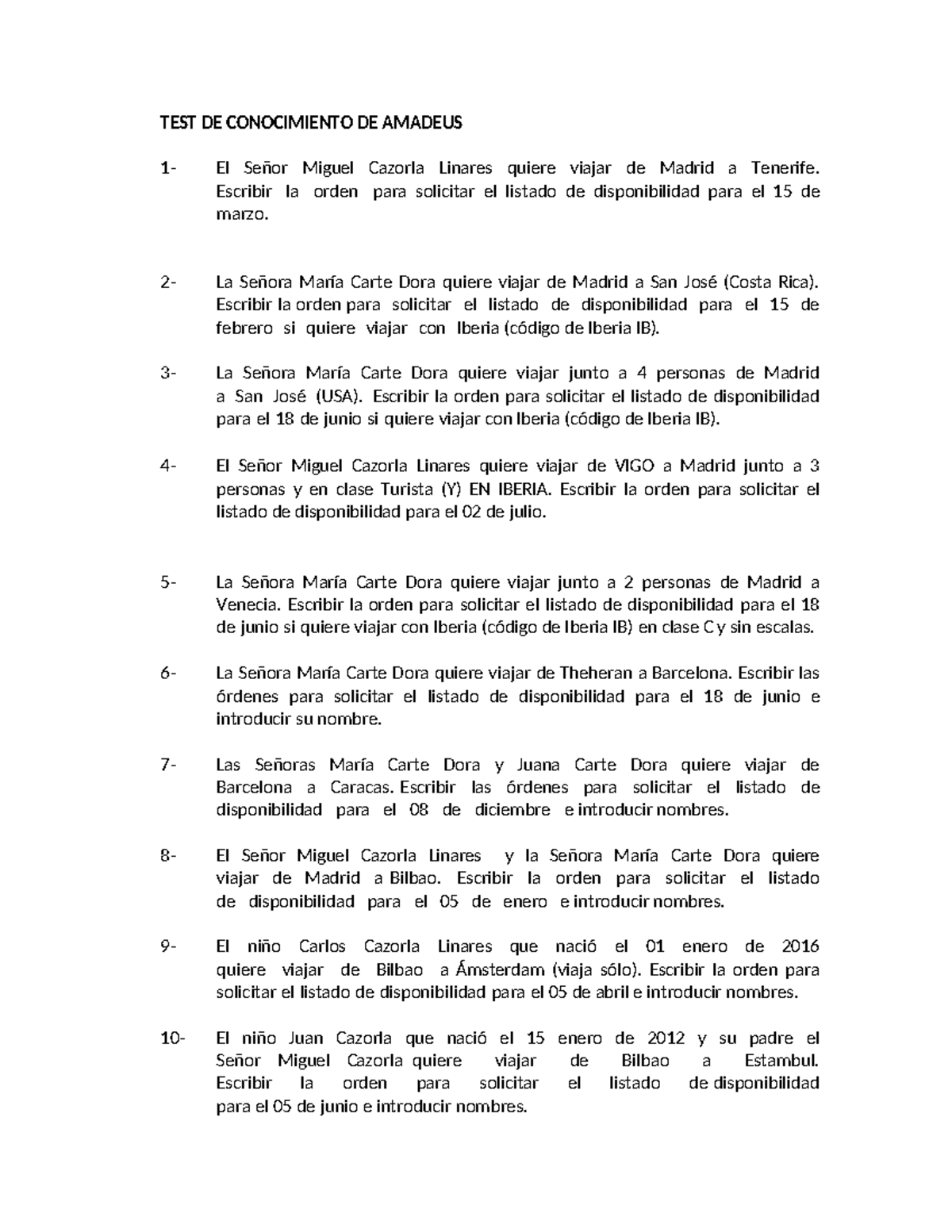 TEST DE Conocimiento DE Amadeus - TEST DE CONOCIMIENTO DE AMADEUS 1- El ...