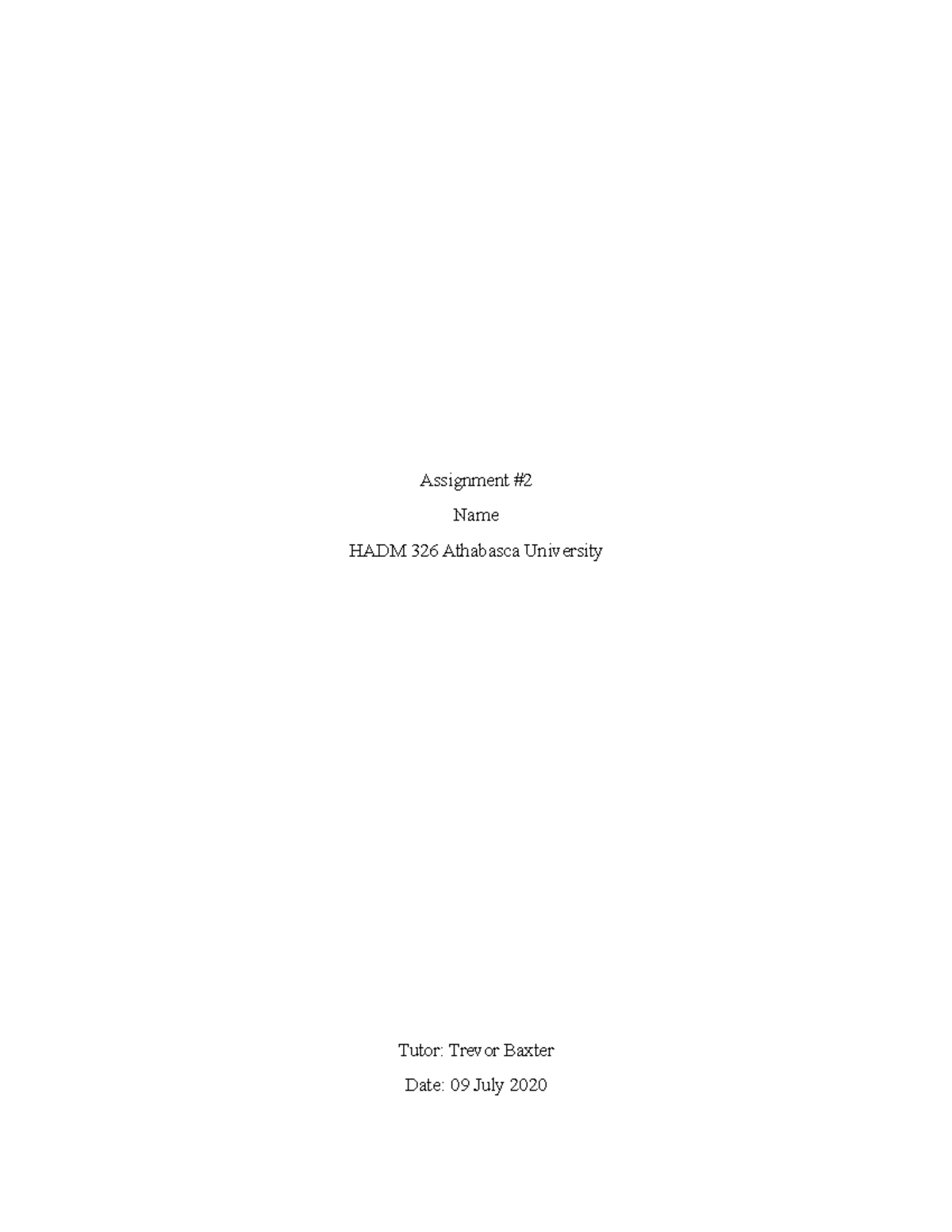 HADM 326 - Assignment 2 Written - Assignment # Name HADM 326 Athabasca University Tutor: Trevor ...
