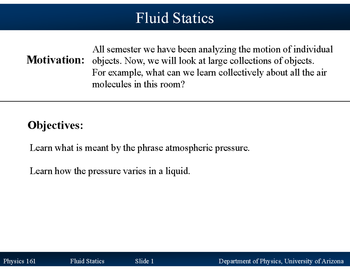 Lecture 26-Fluid Statics - Fluid Statics Motivation: Objectives: All ...