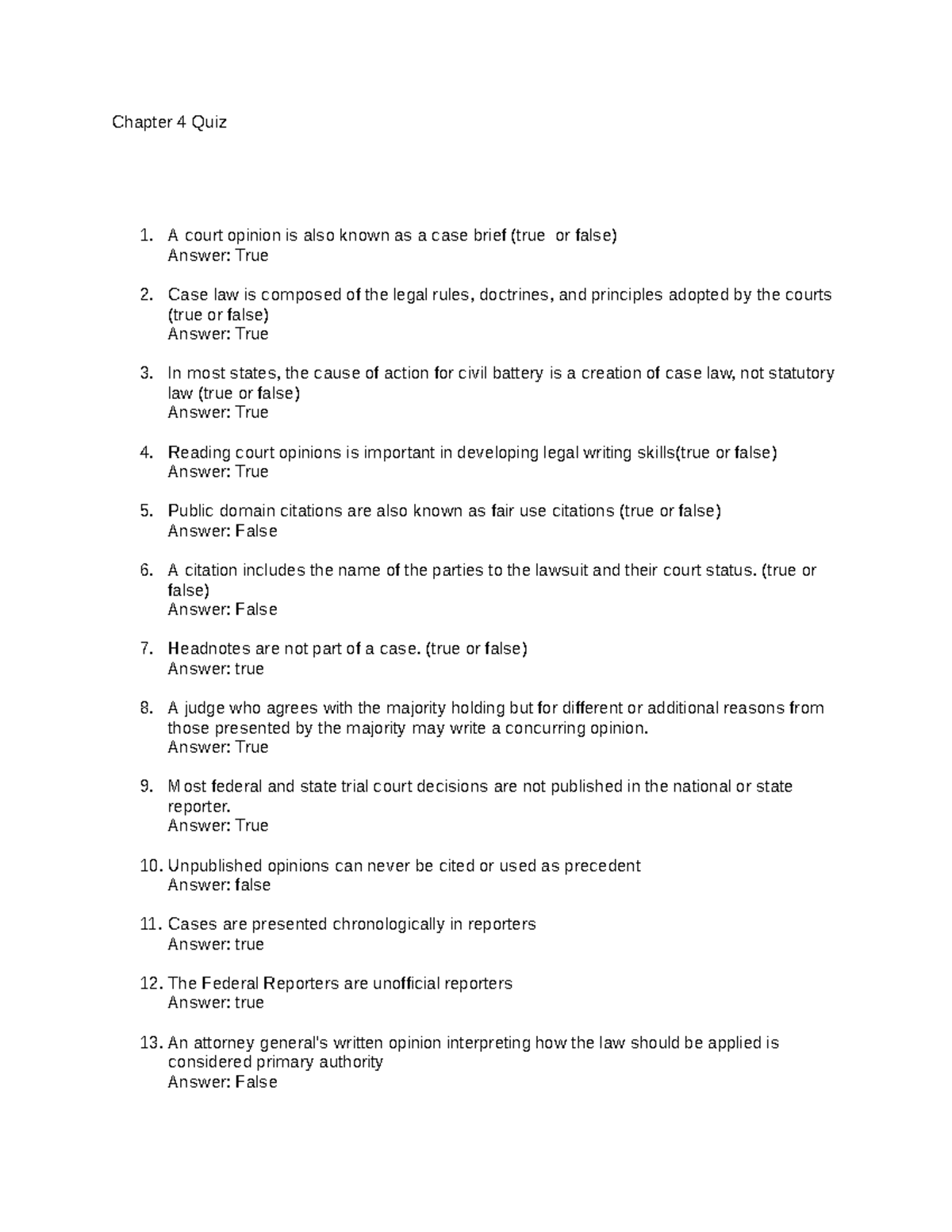 Legal research ch 4 quiz - Chapter 4 Quiz A court opinion is also known ...