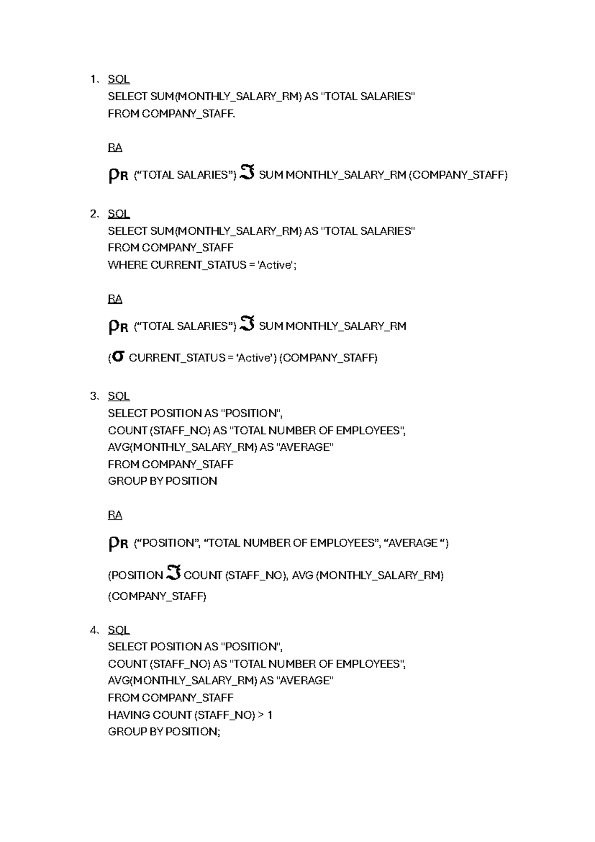Lab 10 database - 1. SQL SELECT SUM(MONTHLY_SALARY_RM) AS "TOTAL SALARIES" FROM - Studocu