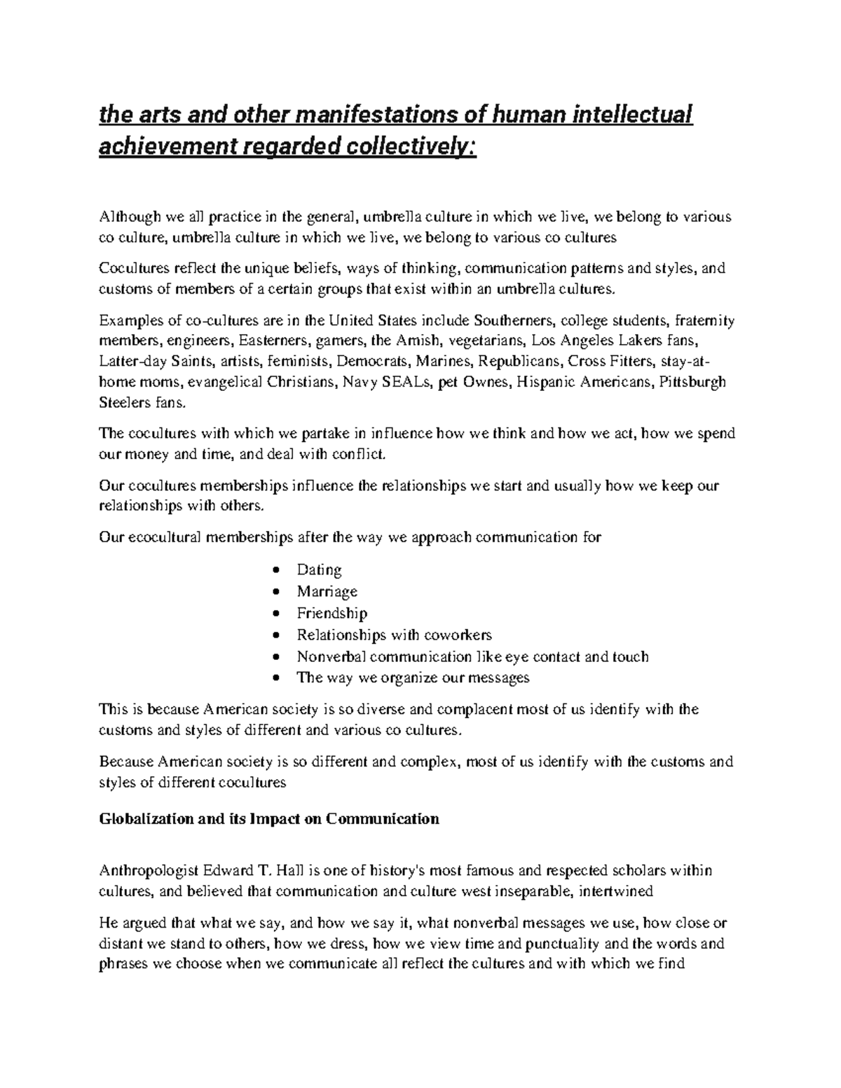 The arts and other manifestations of human intellectual achievement ...