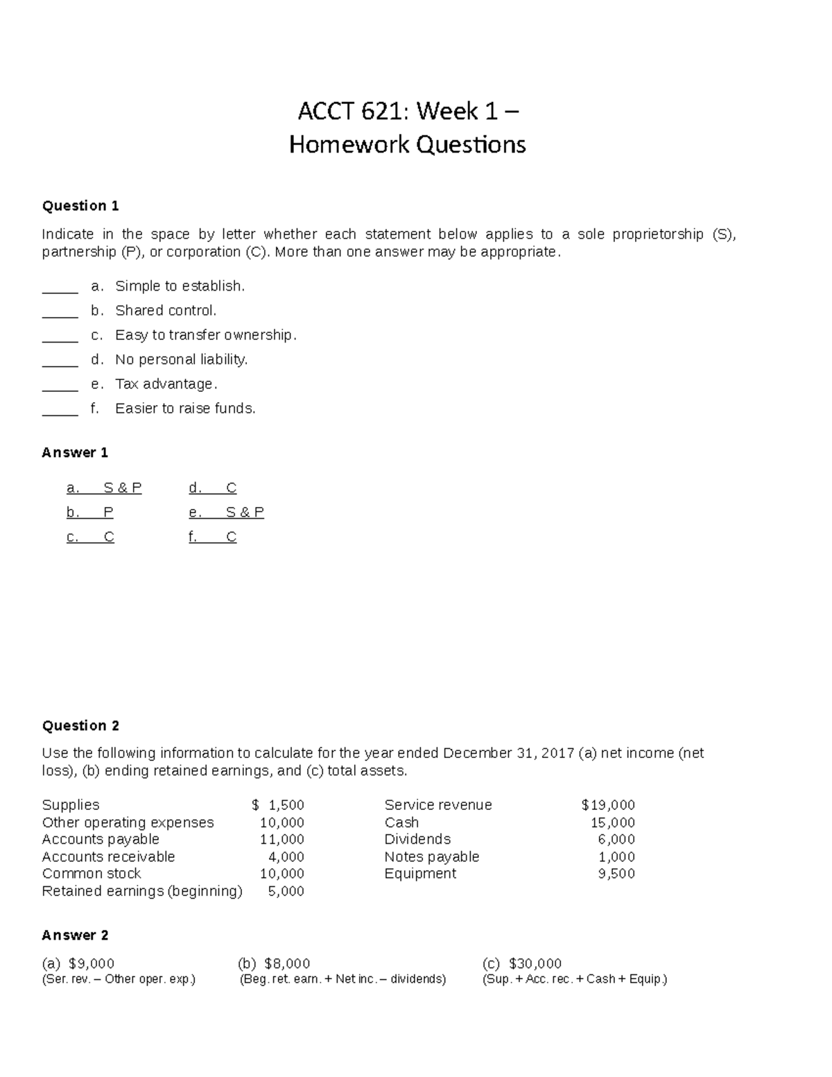Week 1 - Homework Questions Answers - ACCT 621: Week 1 – Homework Questions Question 1 Indicate ...