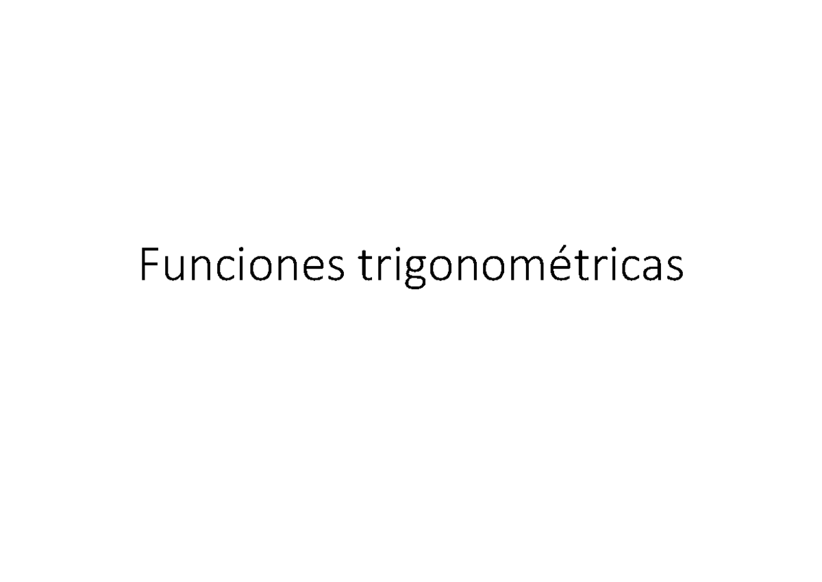 Funciones trigonométricas explicación y ejemplos - Funciones ...