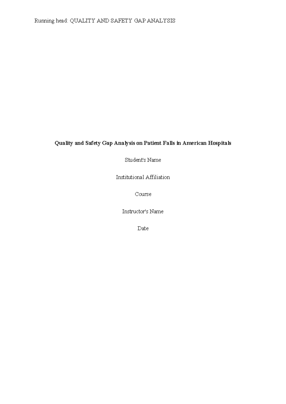 Patient Falls Analysis - Running head: QUALITY AND SAFETY GAP ANALYSIS ...
