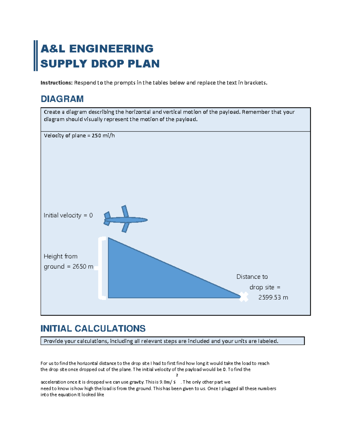PHY 150 Project One Supply Drop - A&L ENGINEERING SUPPLY DROP PLAN Instructions: Respond to the ...