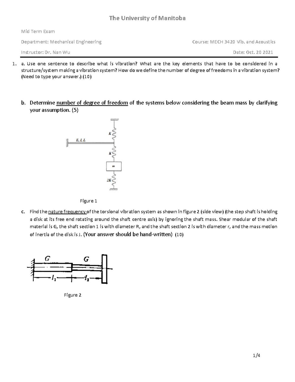 Midterm 2021 - try - Mid Term Exam Department: Mechanical Engineering Course: MECH 3420 Vib. and ...