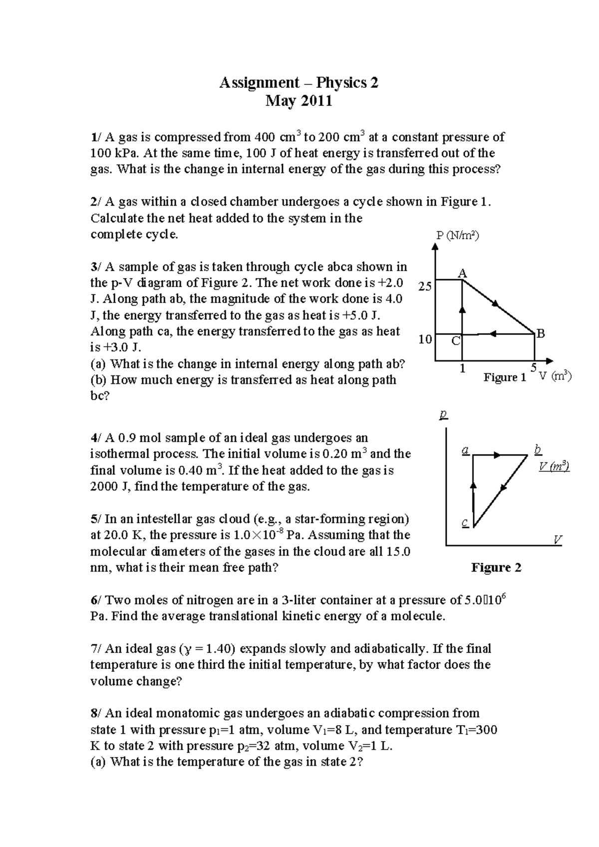 Assignment Physics 2 May2011 - p V a b c Figure 2 A B C 1 5 Figure 1 P (N/m 2 ) 25 10 V (m 3 ) V ...