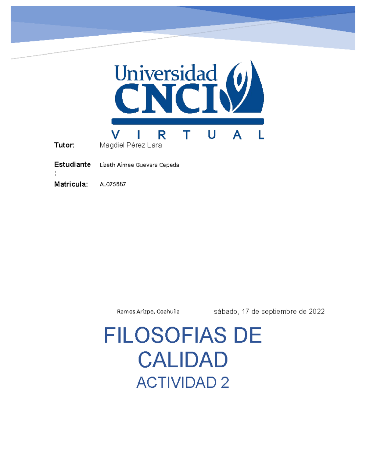 ACT2 Filosofias DE Calidad - Tutor: Magdiel Pérez Lara Estudiante : Lizeth Aimee Guevara Cepeda ...