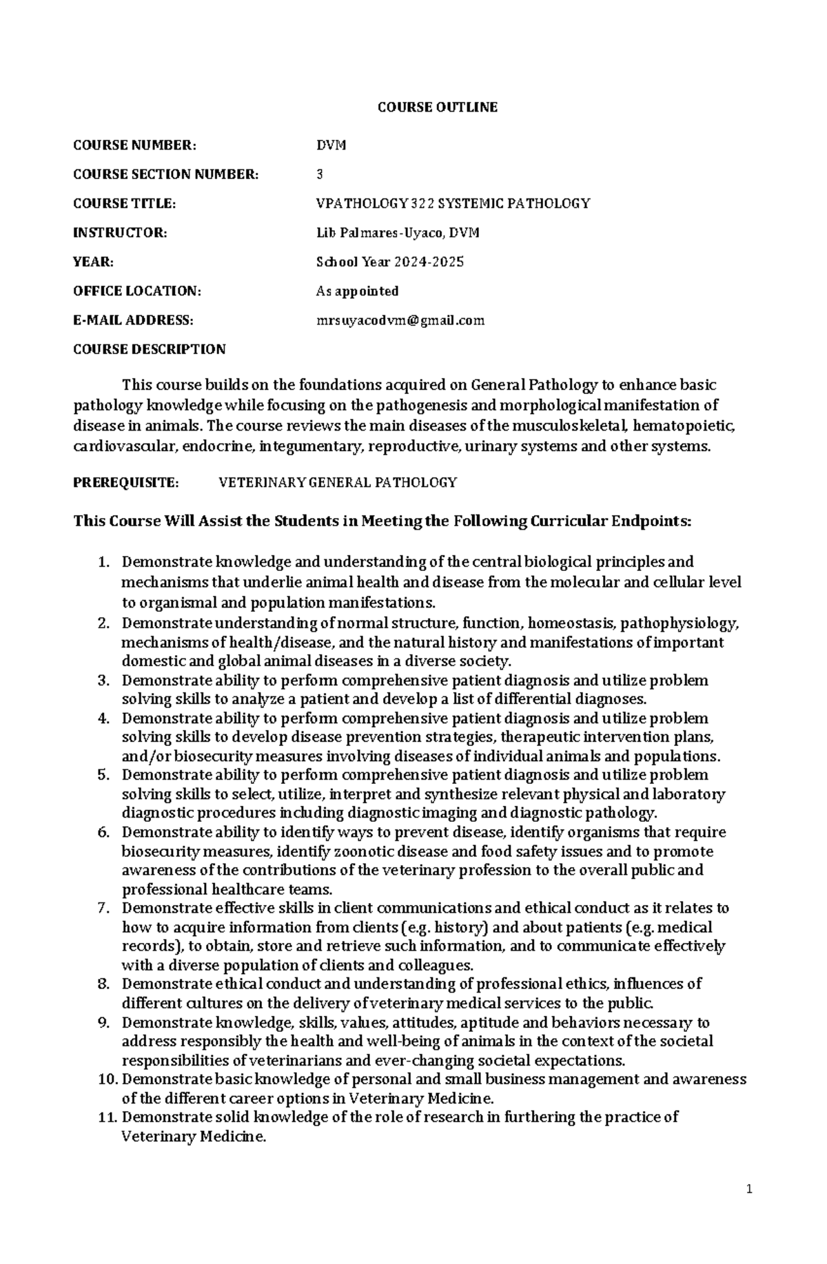 Vpatho 322 Course Outline - 1 COURSE OUTLINE COURSE NUMBER: DVM COURSE SECTION NUMBER: 3 COURSE ...