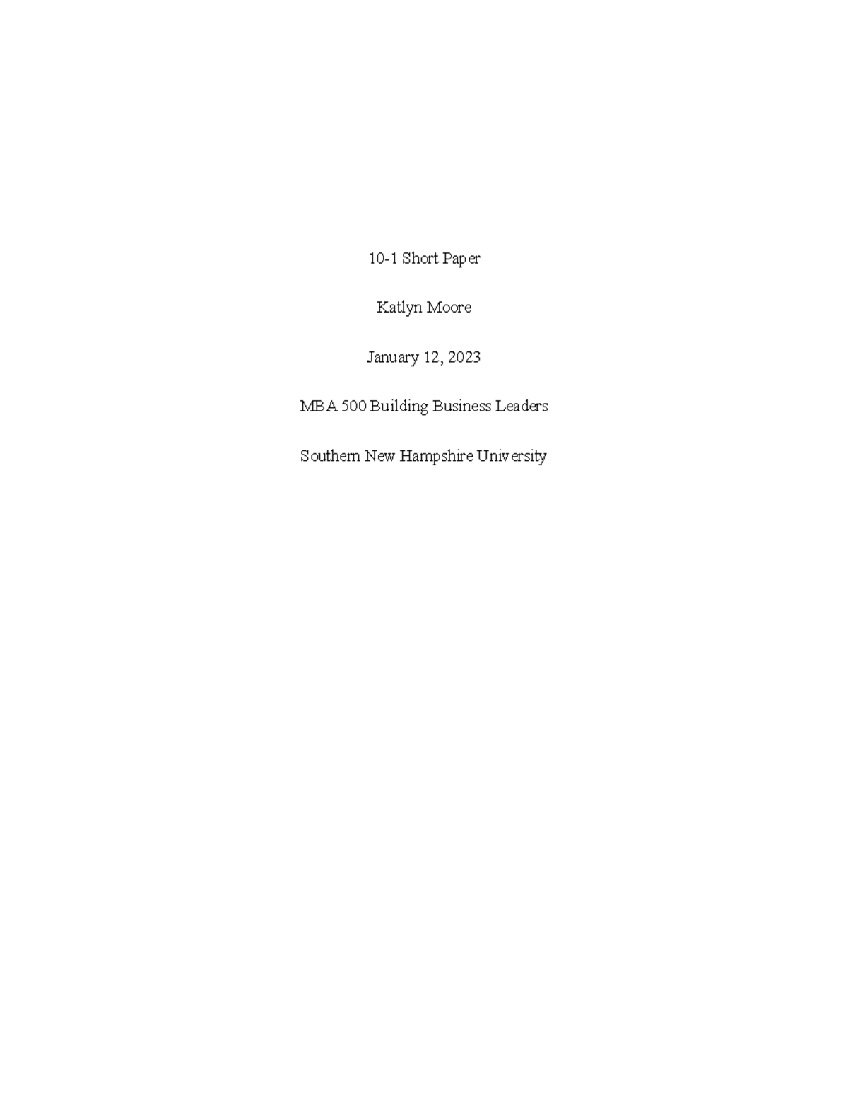 10-1 Short Paper MBA500 - 10-1 Short Paper Katlyn Moore January 12 ...