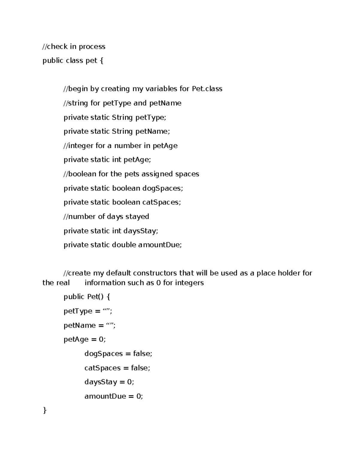 IT 145 Project One - Coursework for IT 145 at SNHU. - //check in process public class pet ...