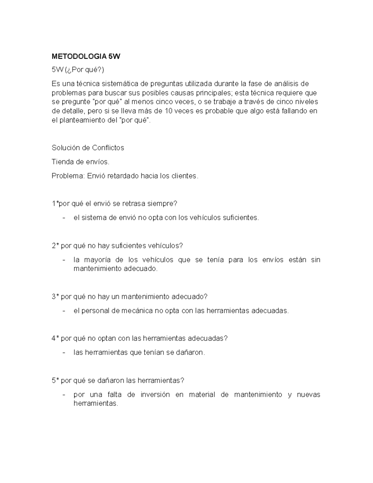 Metodologia 5W Ejemplo - METODOLOGIA 5W 5W (¿Por qué?) Es una técnica ...