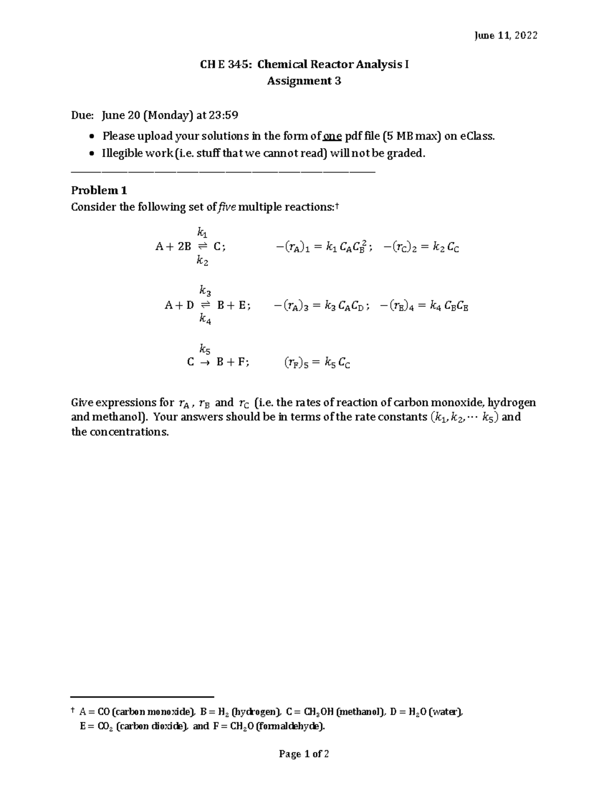 A3 - This is an assignment - June 11 , 20 22 Page 1 of 2 CH E 345: Chemical Reactor Analysis I ...