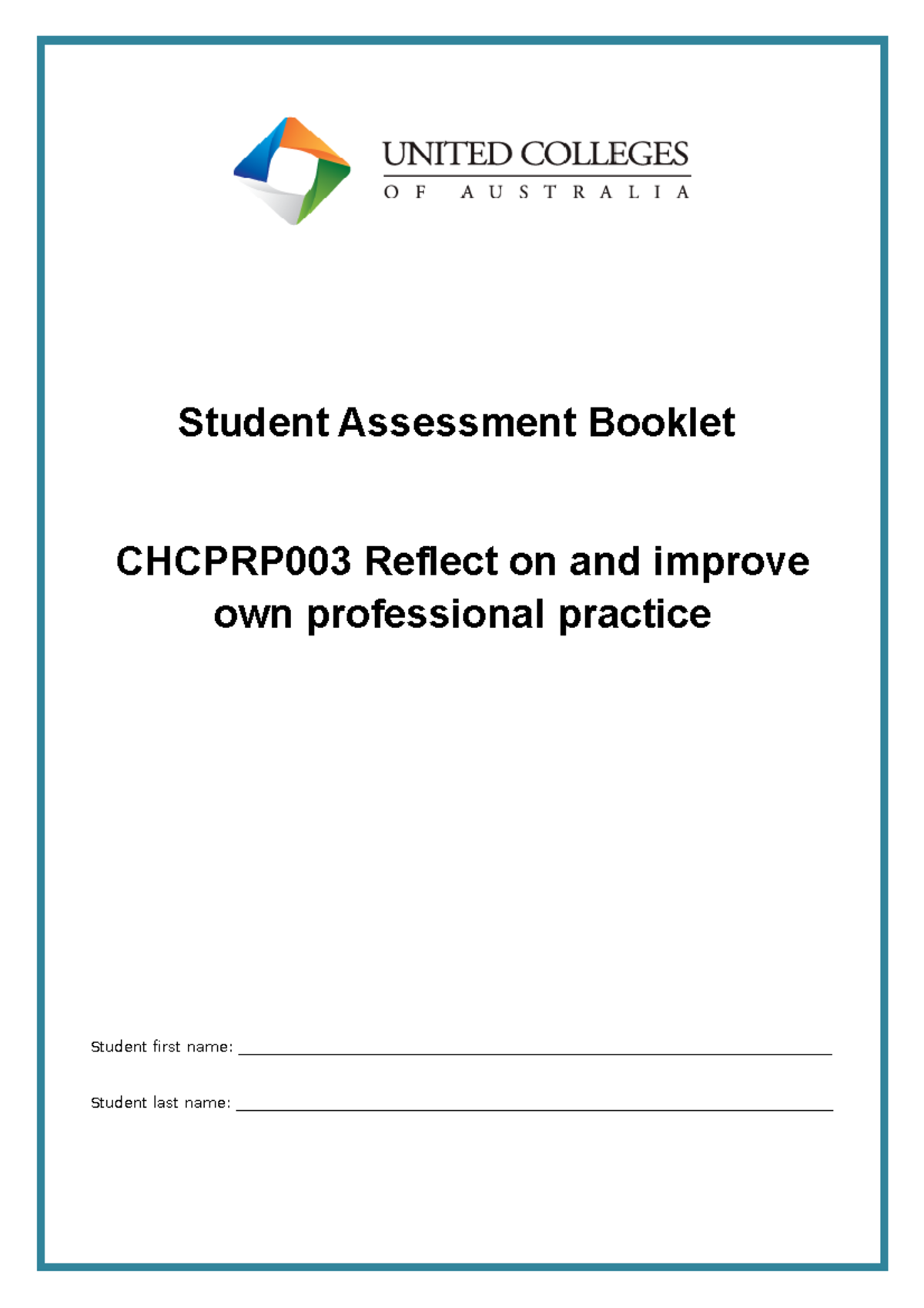 Chcprp 003 - Materials - Student Assessment Booklet CHCPRP003 Reflect on and improve own - Studocu