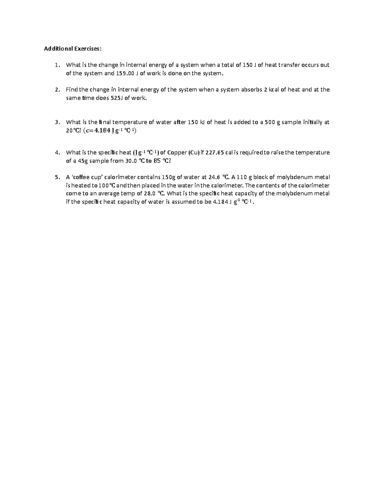 Chapter 3 Additional problems - Additional Exercises: 1. What is the change in internal energy ...